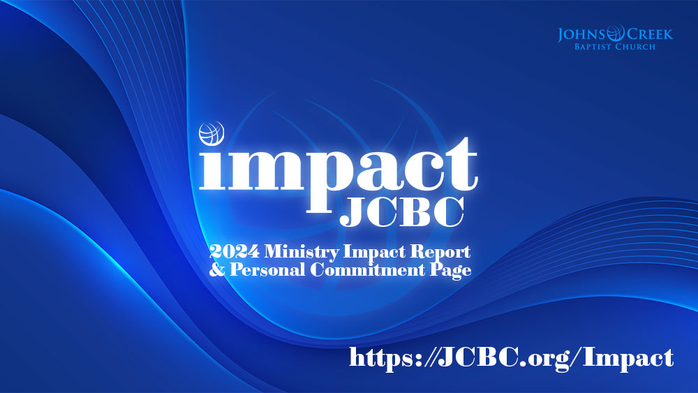 Impact JCBC - Johns Creek Baptist Church